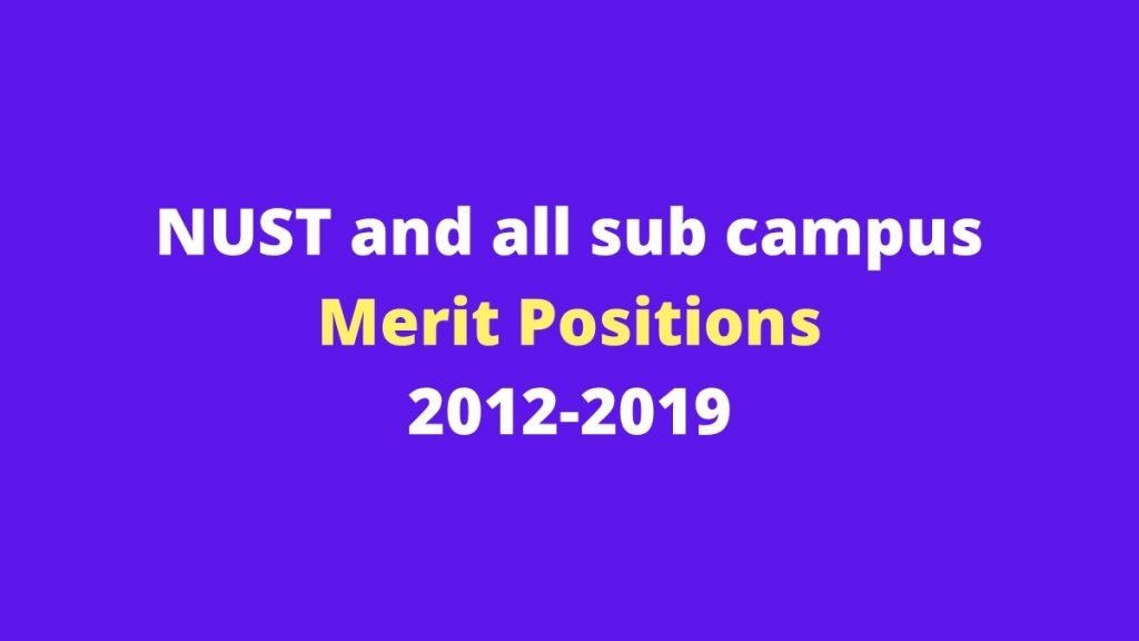 NUST Merit Positions For Previous Years (2012-2019)
